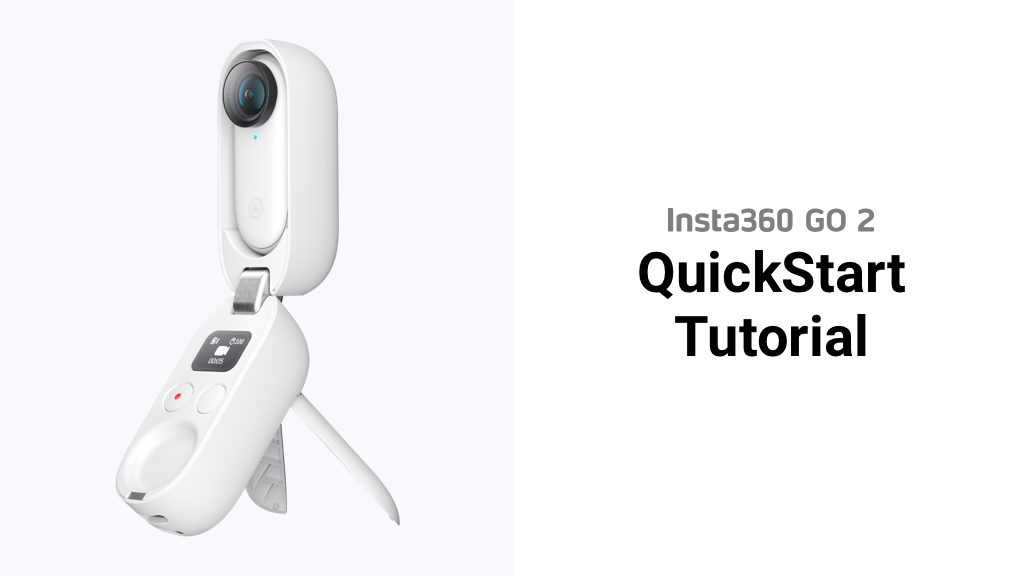 GO 2 Tutorial Video - QuickStart Tutorial - Insta360 Community Forum