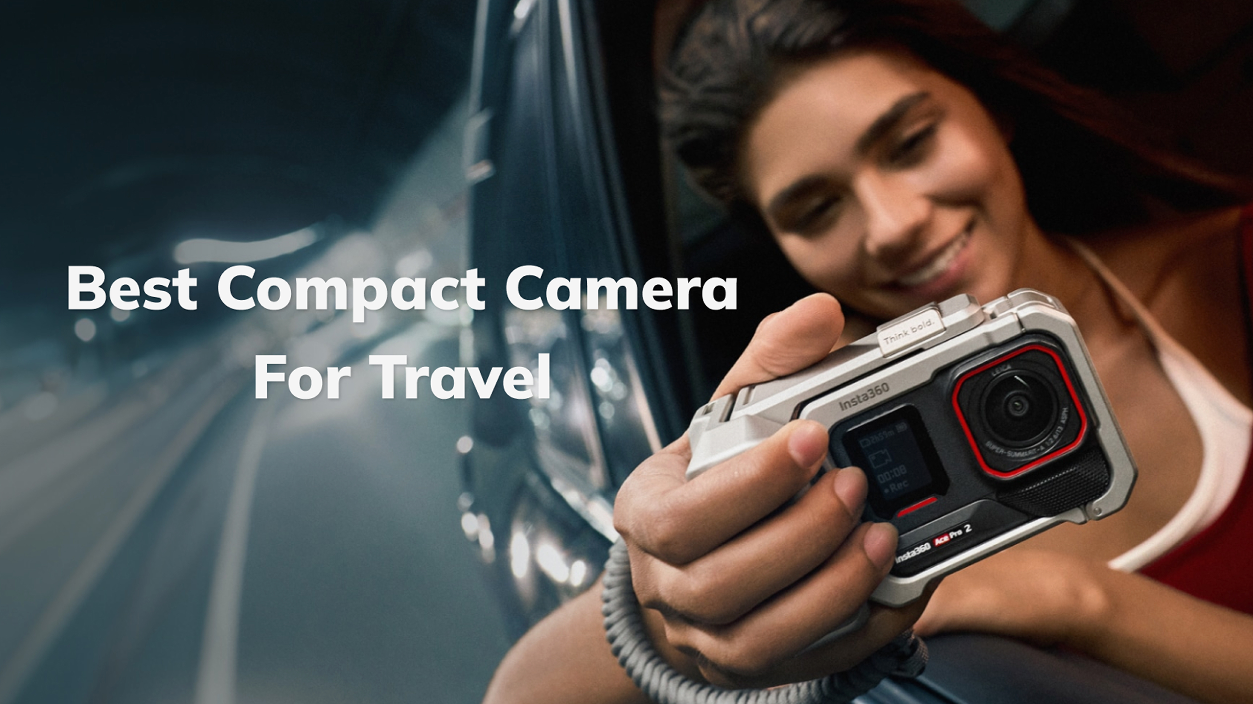 Best Compact Camera for Travel: Top Picks for Every Trips